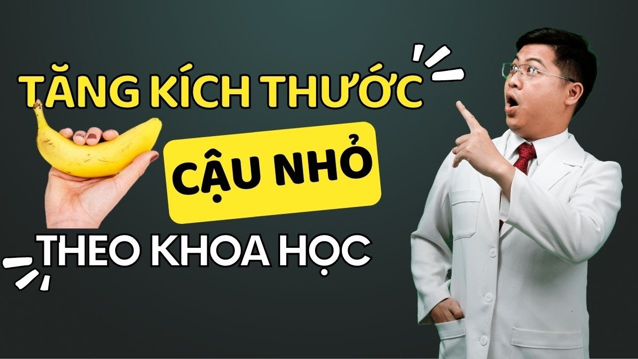 Cách Tăng Kích Thước Dương Vật Theo Khoa Học Youtube