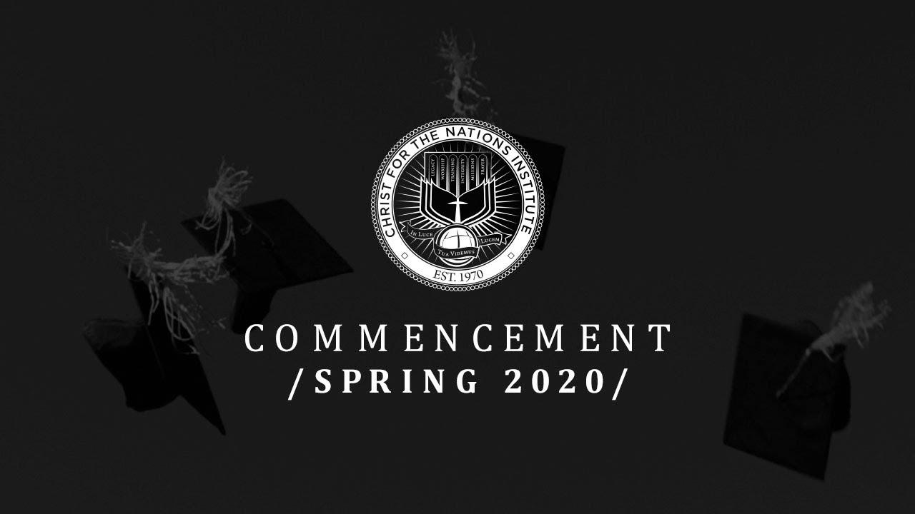 CFNI COMMENCEMENT | SPRING 2020 - YouTube