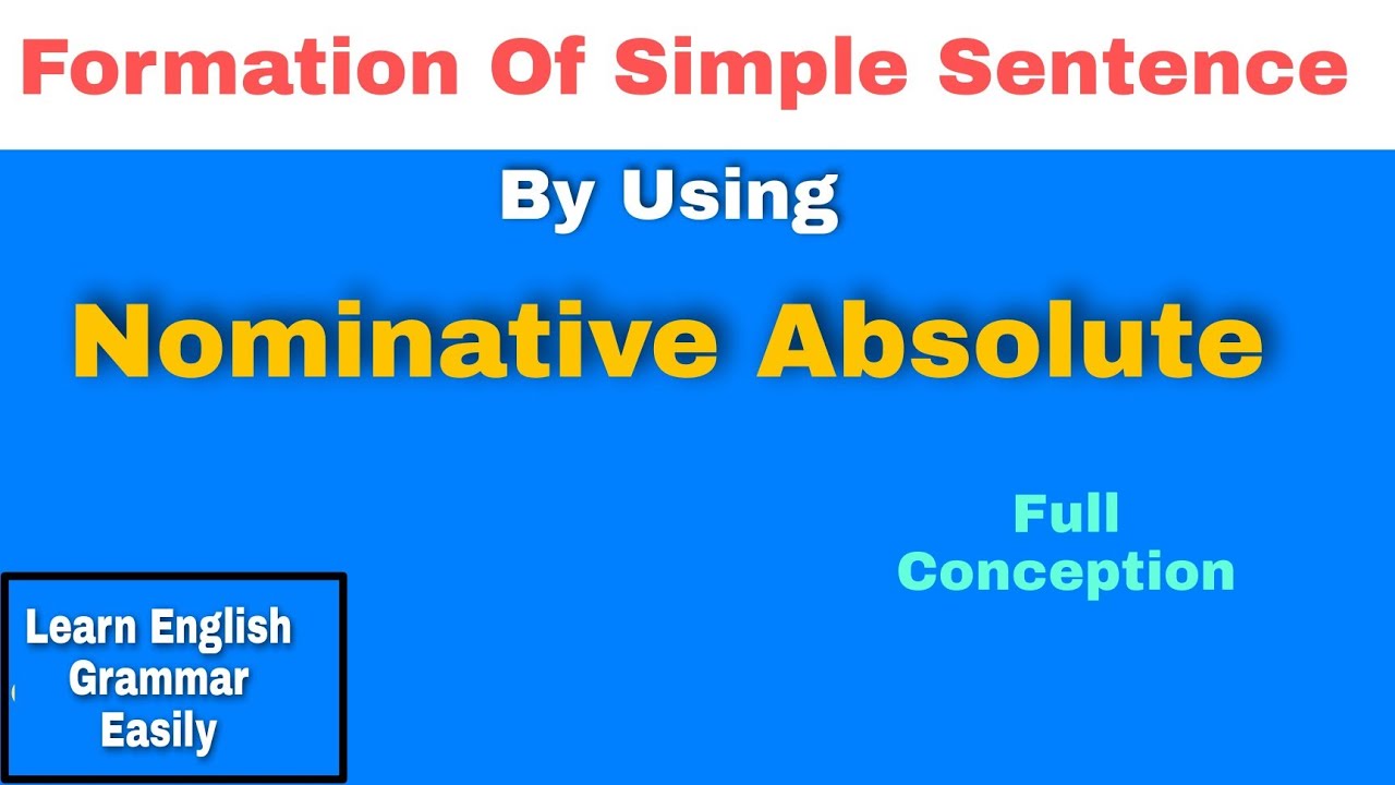 Nominative Absolute || Formation Of Simple Sentence - YouTube