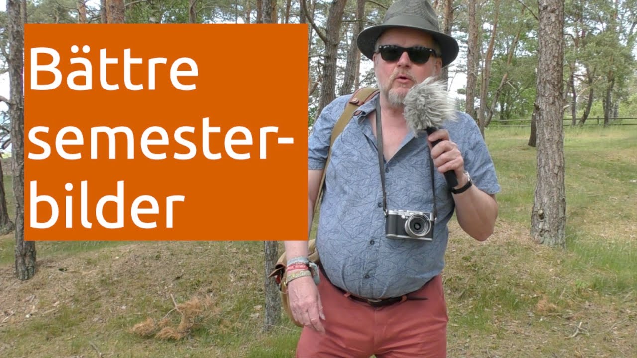 Bättre semesterbilder - YouTube