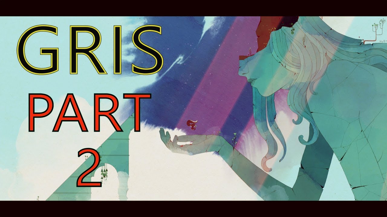 GRIS Part 2 - Gameplay Walkthrough - PC Gaming / 1440p 60 FPS HD - YouTube