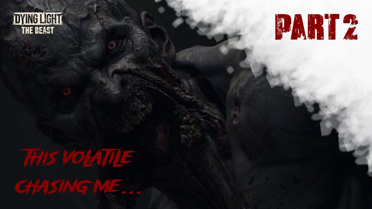 This Creature Chasing Me...| DYING LIGHT THE BEAST Part-2 - YouTube