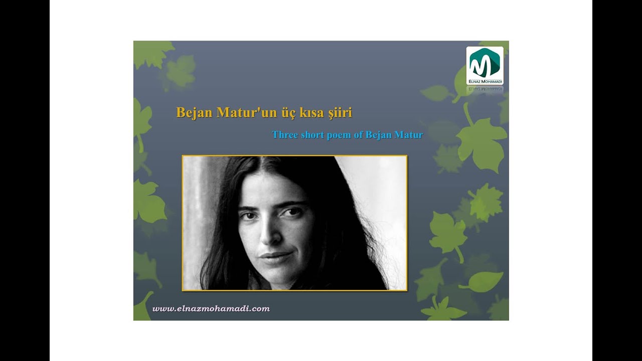 Turkish Poem; Three Short Poems by Bejan Matur... - YouTube