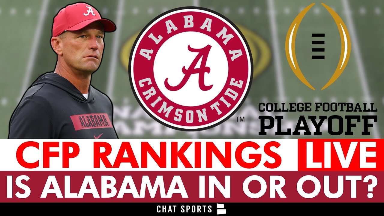 College Football Playoff Rankings 2025 LIVE - Is Alabama Football In Or ...