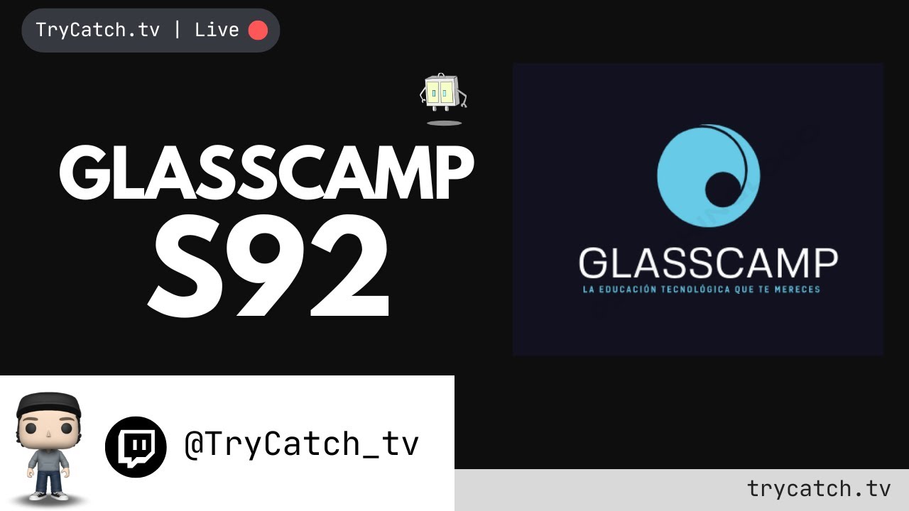 GlassCamp | S92 - YouTube