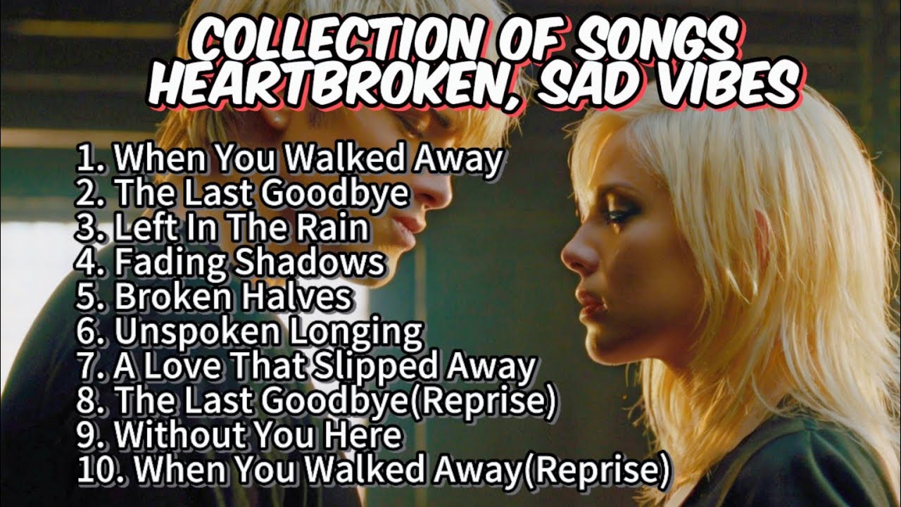 "Collection of Sad Vibes Songs" - YouTube