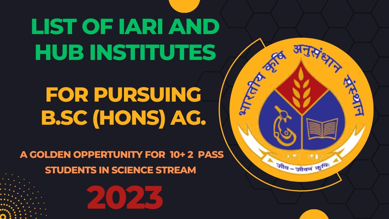Learn about the IARI Hub institutes // B.Sc (Ag) from top research ...