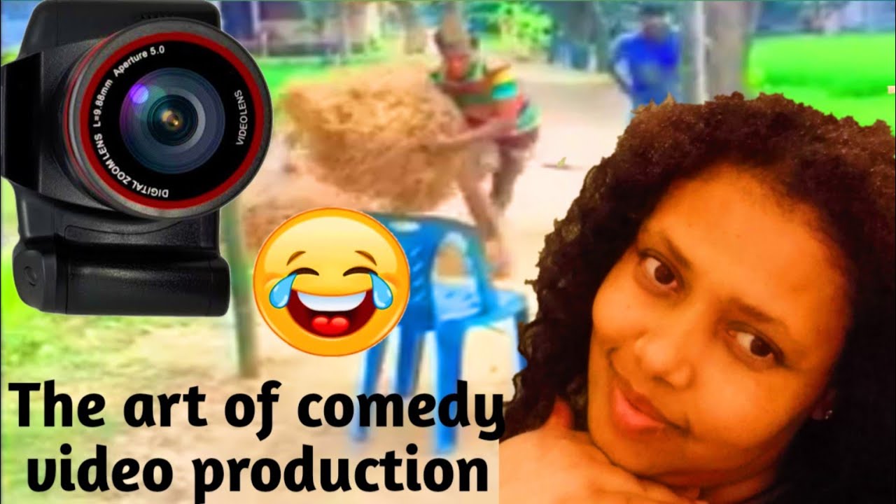 The art of comedy video making የ2025 የአስቂኝ ቪዲዮ አሠራር ጥበብ ስልጠና ከበቂ ምክር ጋር ...