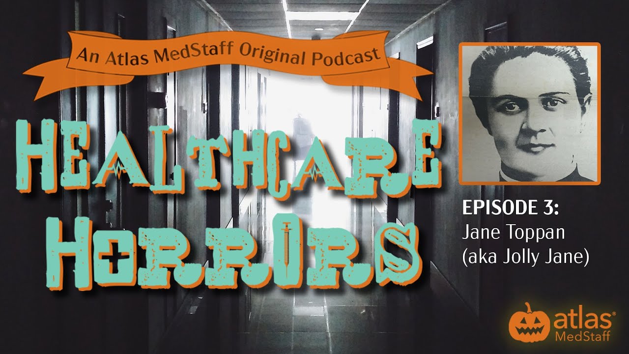Healthcare Horrors Episode 3 | Jane (Jolly Jane) Toppan | Atlas ...