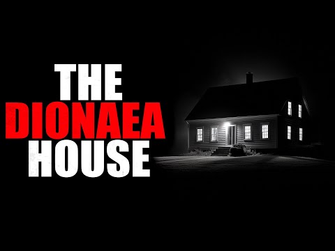 “The Dionaea House” | Creepypasta Storytime 