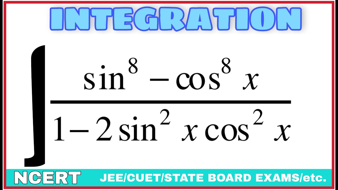 Int (sin^8(x)-Cos^8(x))dx/(1-2Sin^2(x)Cos^2(x)) || Indefinite ...