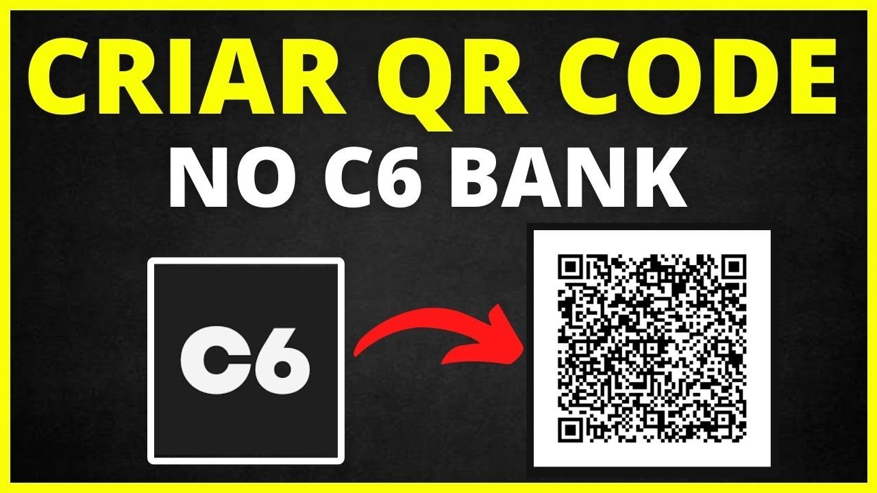COMO CRIAR QR CODE DE PIX NO C6 BANK PARA RECEBER PAGAMENTOS - YouTube