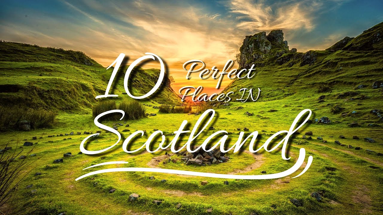 Uncover the 10 Best Destinations You Must Visit in Scotland! | 4K ...