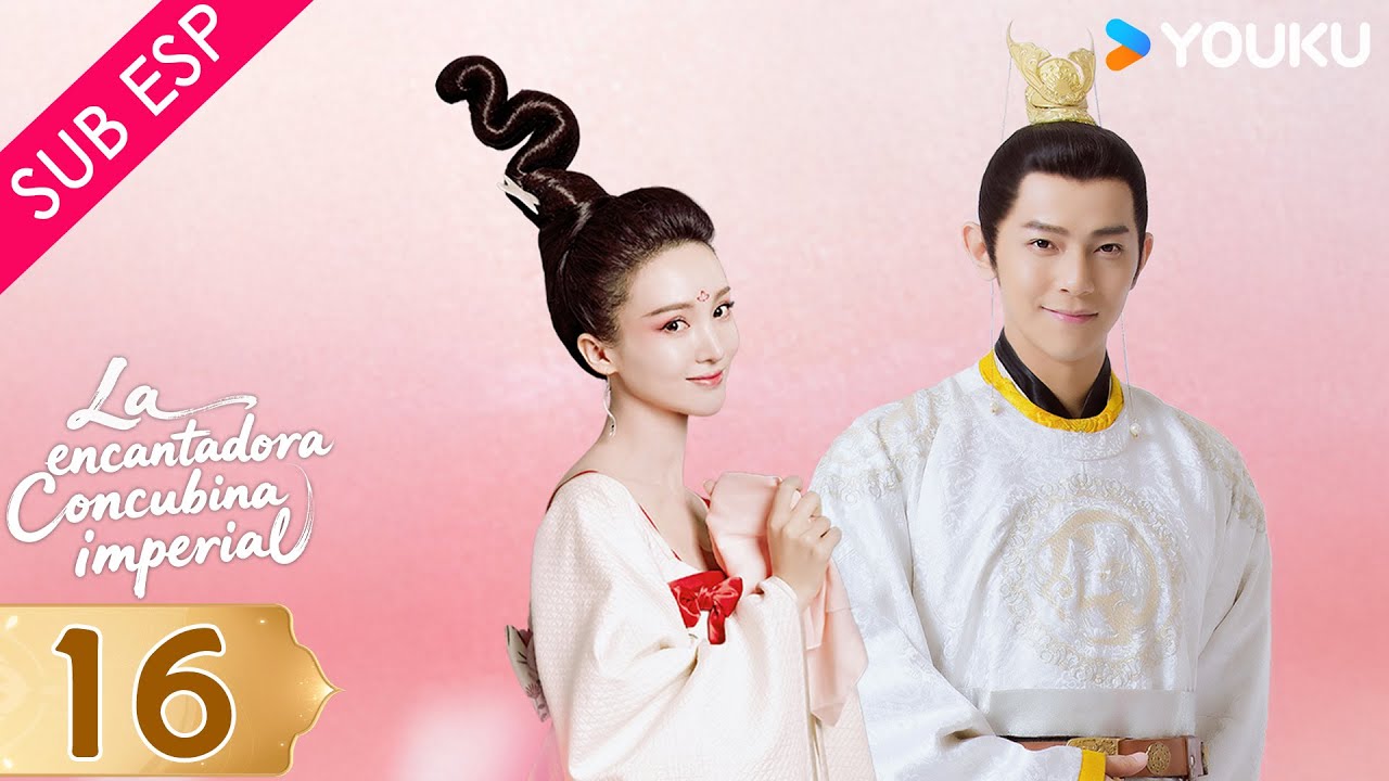 【SUB ESP】La Encantadora Concubina Imperial EP16 | Jin Chen / Jiro Wang / Liu Guanlin | YOUKU ...