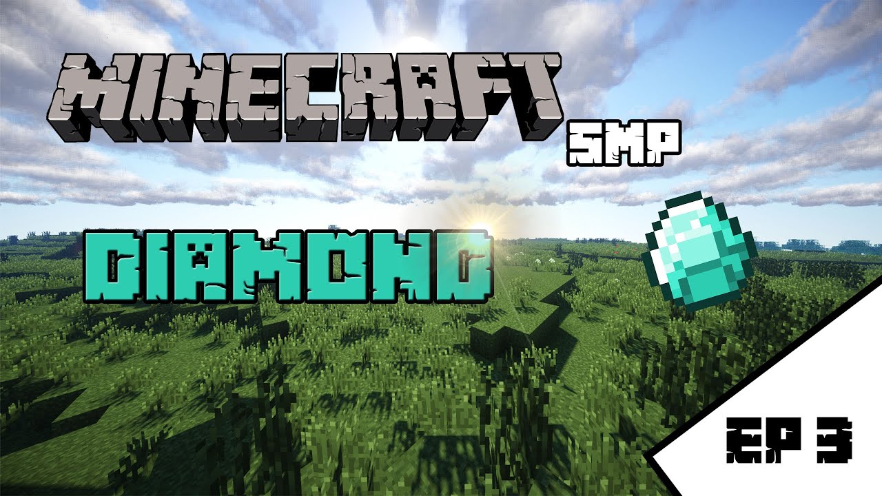 Minecraft SMP - Diamond [Ep.3] - YouTube