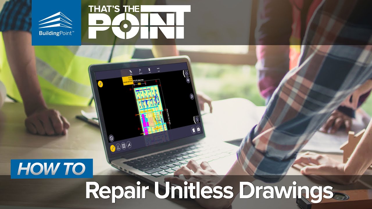 That's The Point - How To Repair Unitless Drawings - YouTube