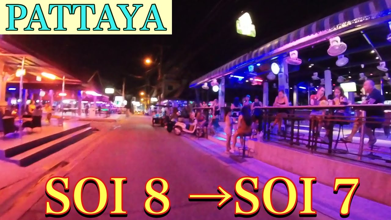 🇹🇭Pattaya Thailand / Soi 8 → Soi 7 / Night Scenes タイ・パタヤにあるソイ8とソイ7の夜の様子 ...