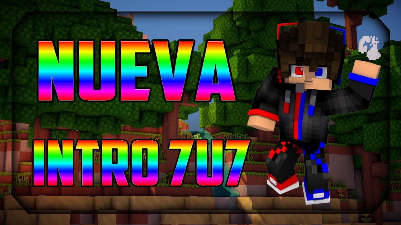 Nueva intro 7u7 - YouTube