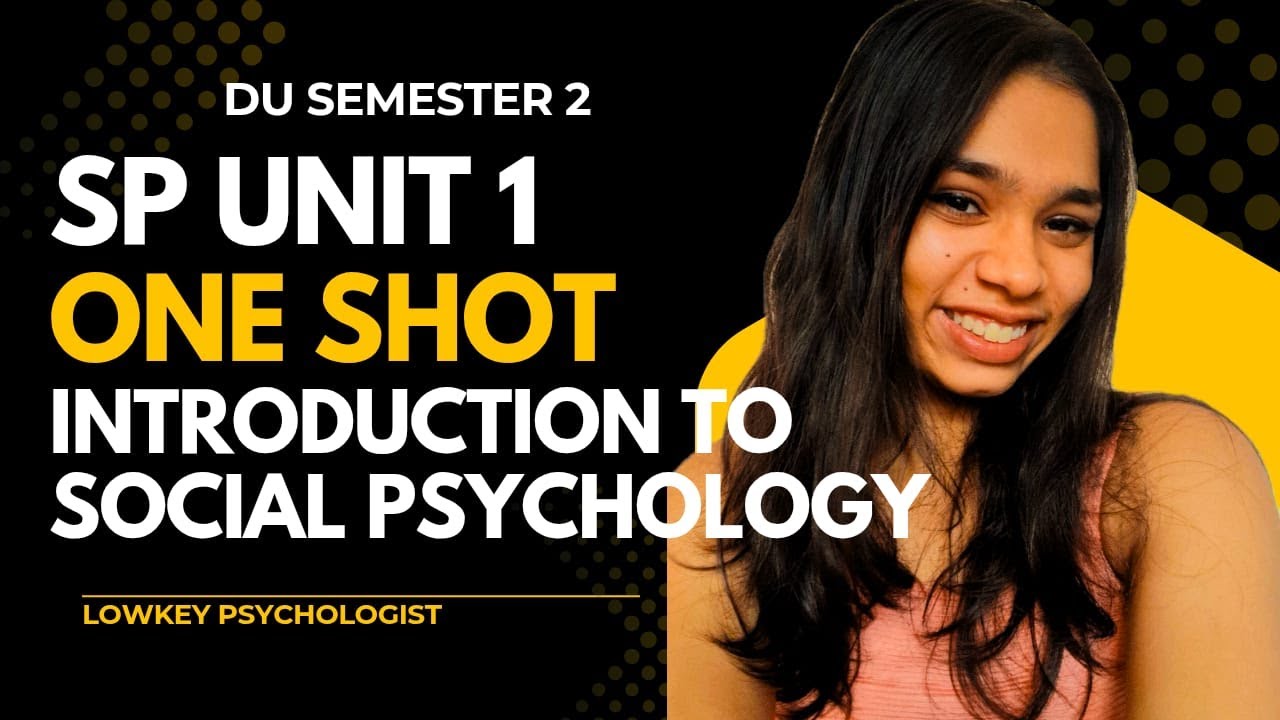 Unit 1: SOCIAL PSYCHOLOGY | DU Sem 2 Psychology Hons | Full One Shot ...