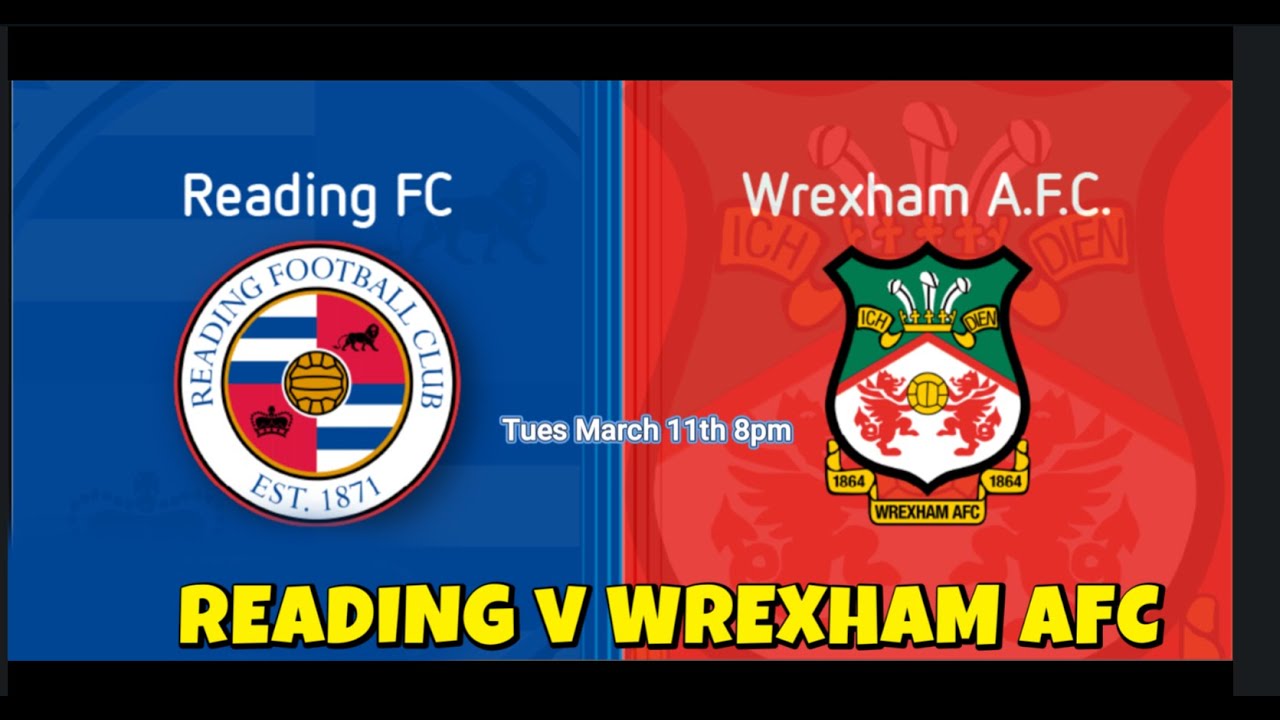 Reading vs Wrexham AFC - YouTube