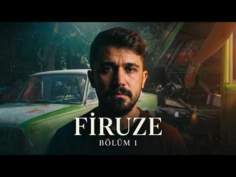 FİRUZE - BÖLÜM 1