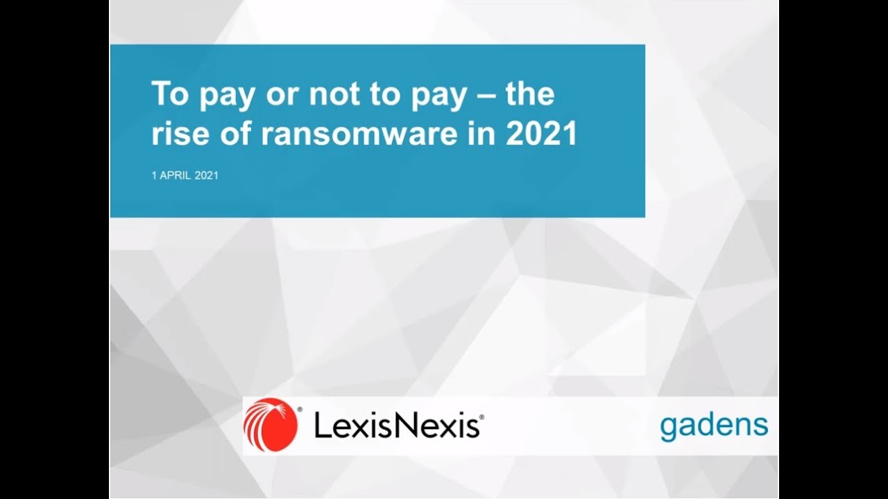 WEBINAR | To pay or not to pay: The rise of ransomware in 2021 - YouTube