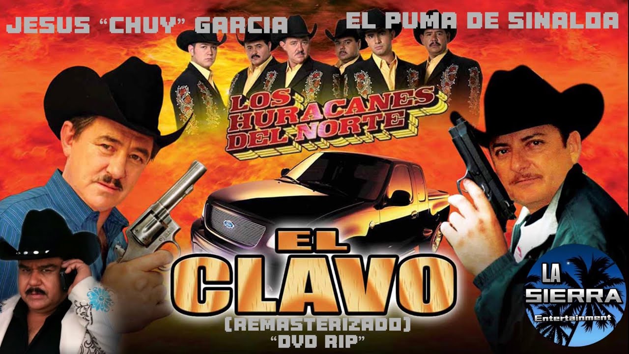 El Clavo Pelicula Completa - Los Huracanes Del Norte, El Puma De ...
