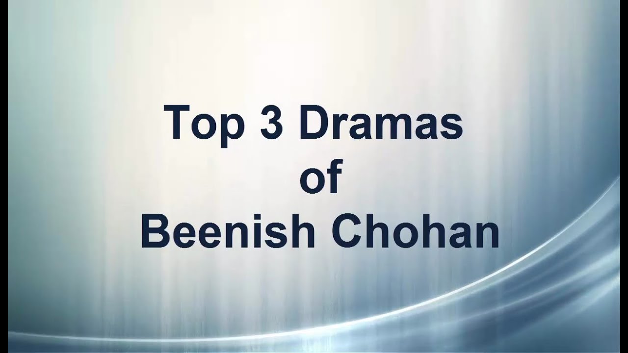 Top Five Best Pakistani Dramas of Beenish Chohan - YouTube