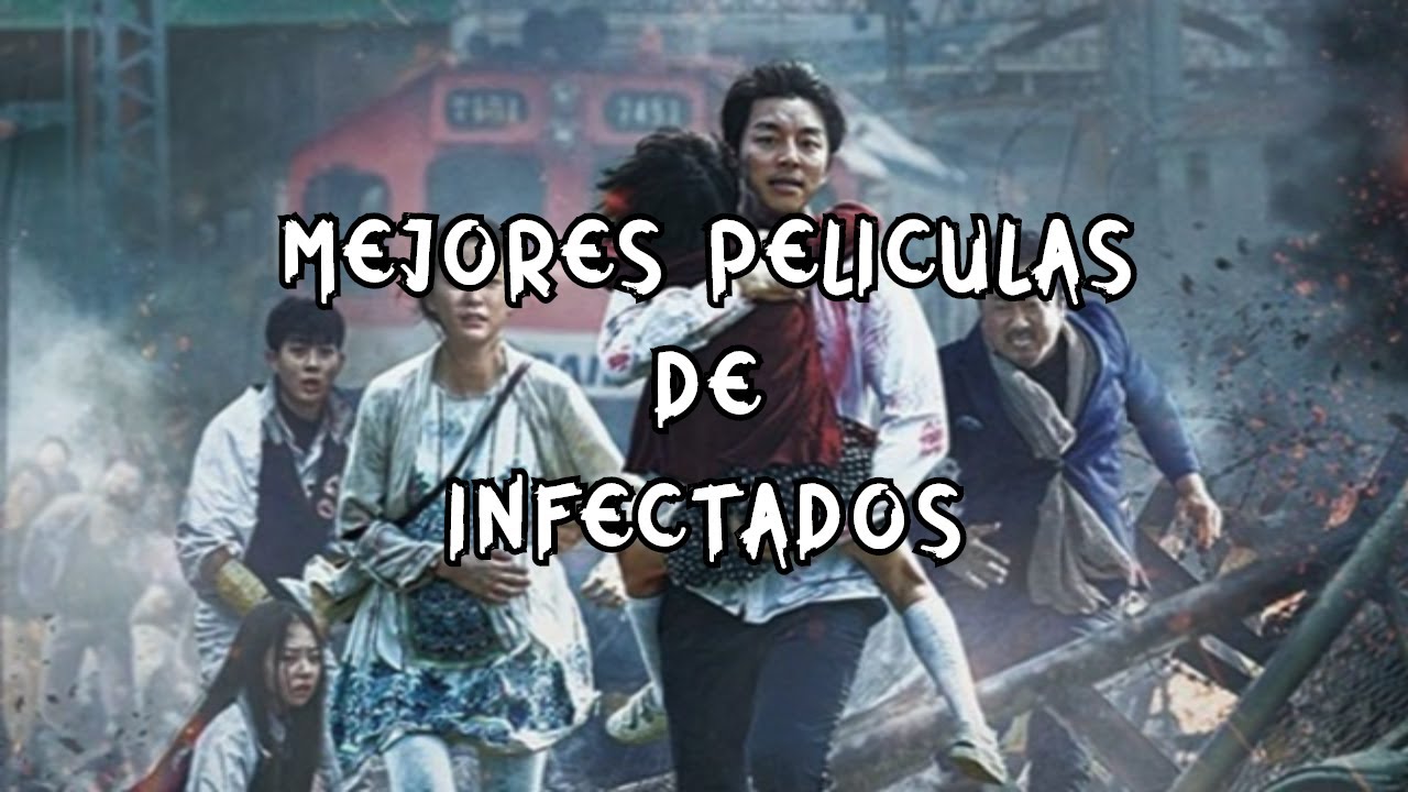 Top 10 Mejores Películas de INFECTADOS!!!!!! - YouTube