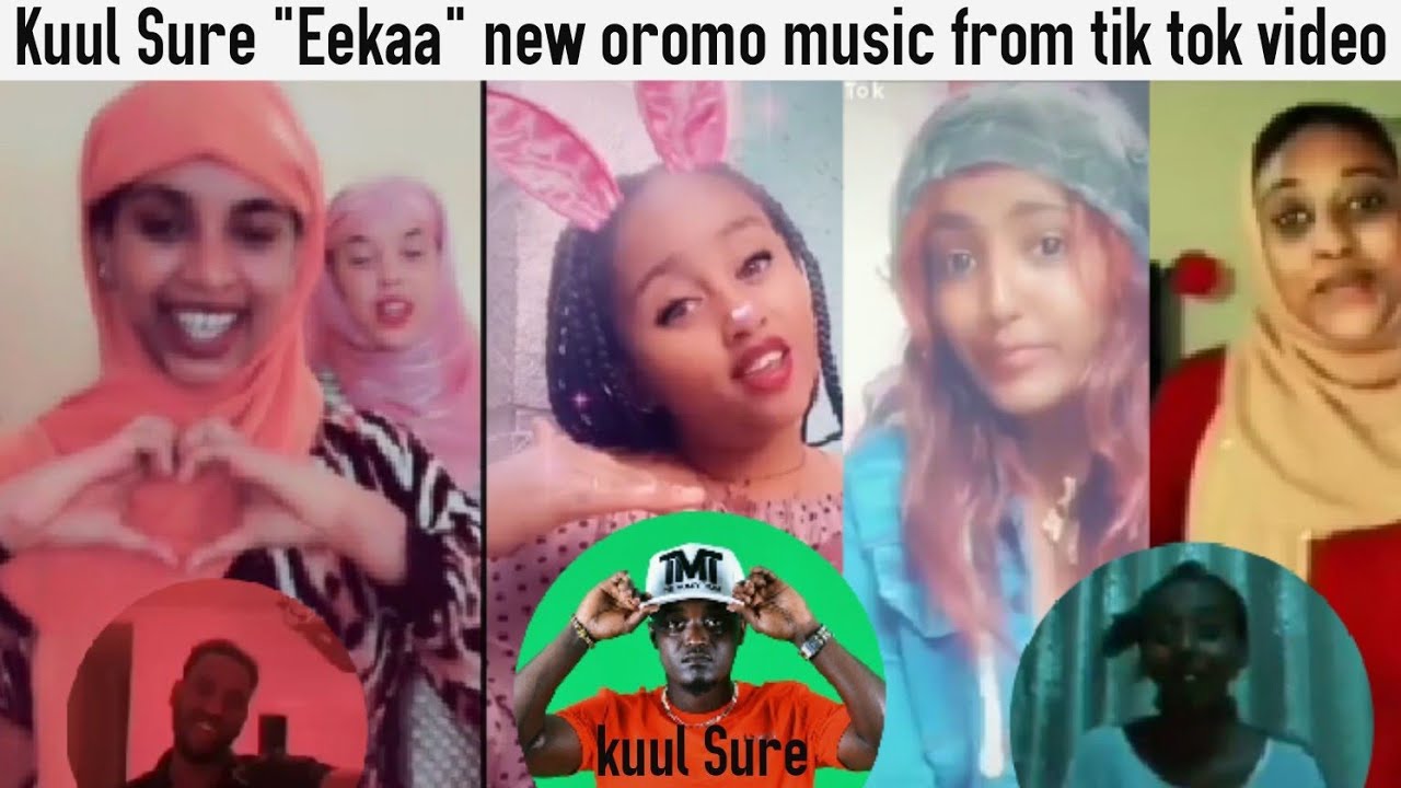 Kuul Sure "Eekaa" new oromo music from #tik_tok - YouTube