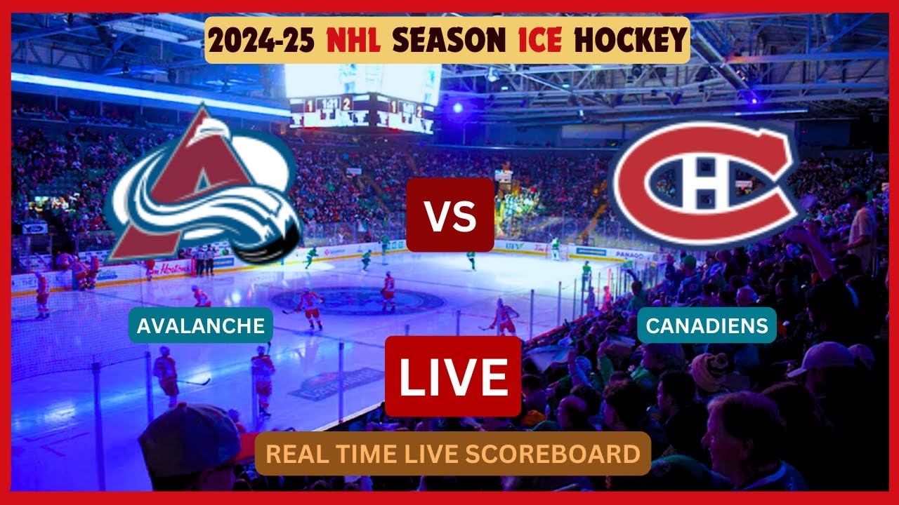 Montreal Canadiens Vs Colorado Avalanche LIVE Score UPDATE 2024-25 NHL ...
