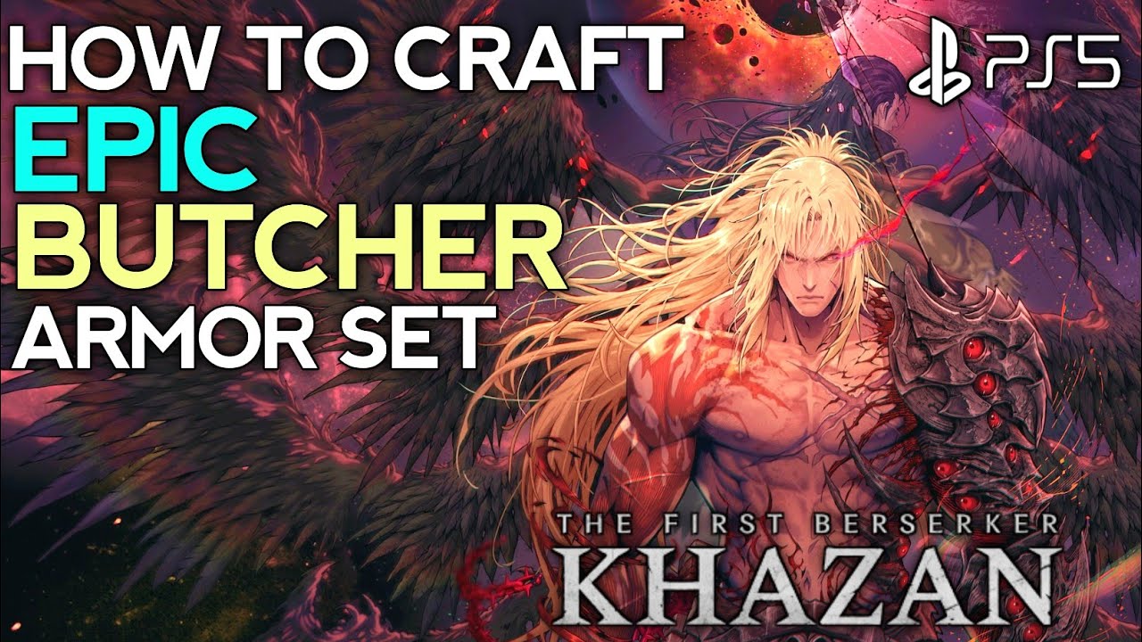 How to Craft Epic Butcher Armor Set THE FIRST BERSERKER KHAZAN Butcher ...