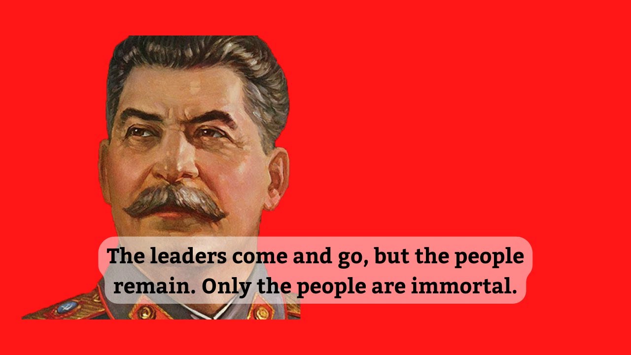 Joseph Stalin Quotes That Reflect His Thoughts On Freedom, Power, War ...