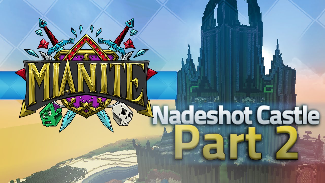 Minecraft Mianite Building - Nadeshot's Castle : Part 2 [Inc. Timelapse ...