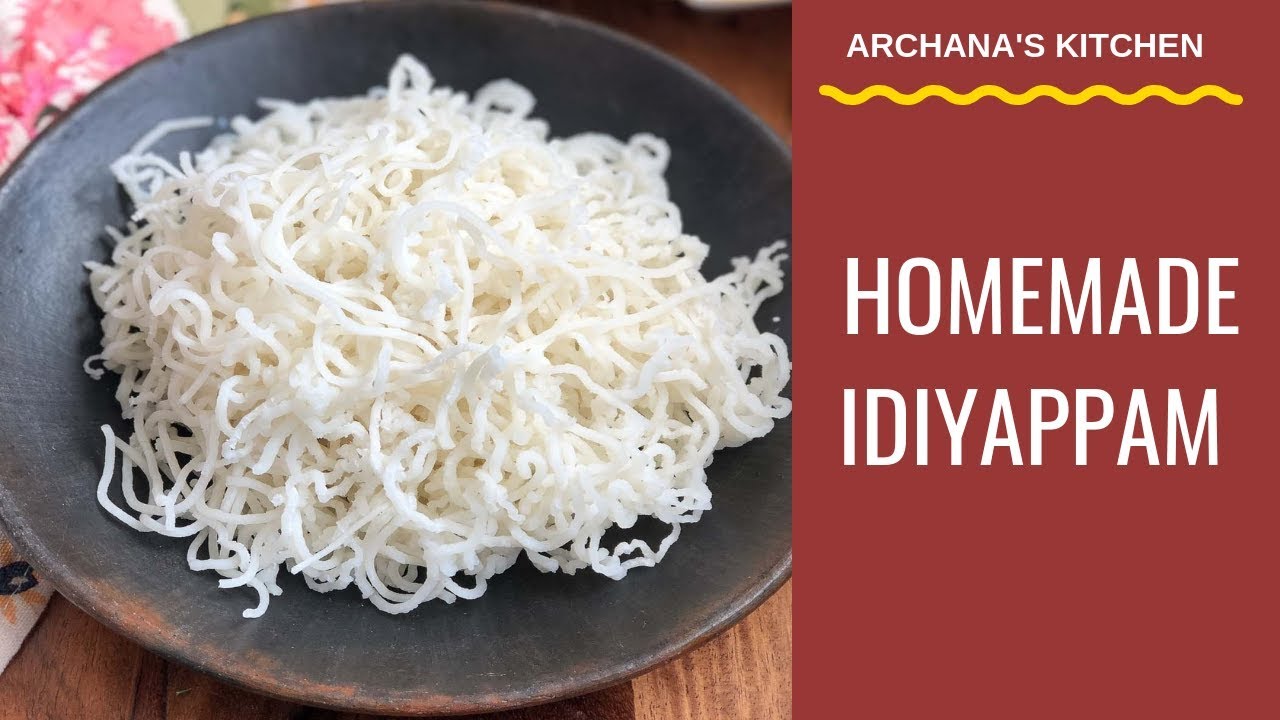 Homemade Idiyappam Recipe - South Indian Recipes By Archana's Kitchen ...