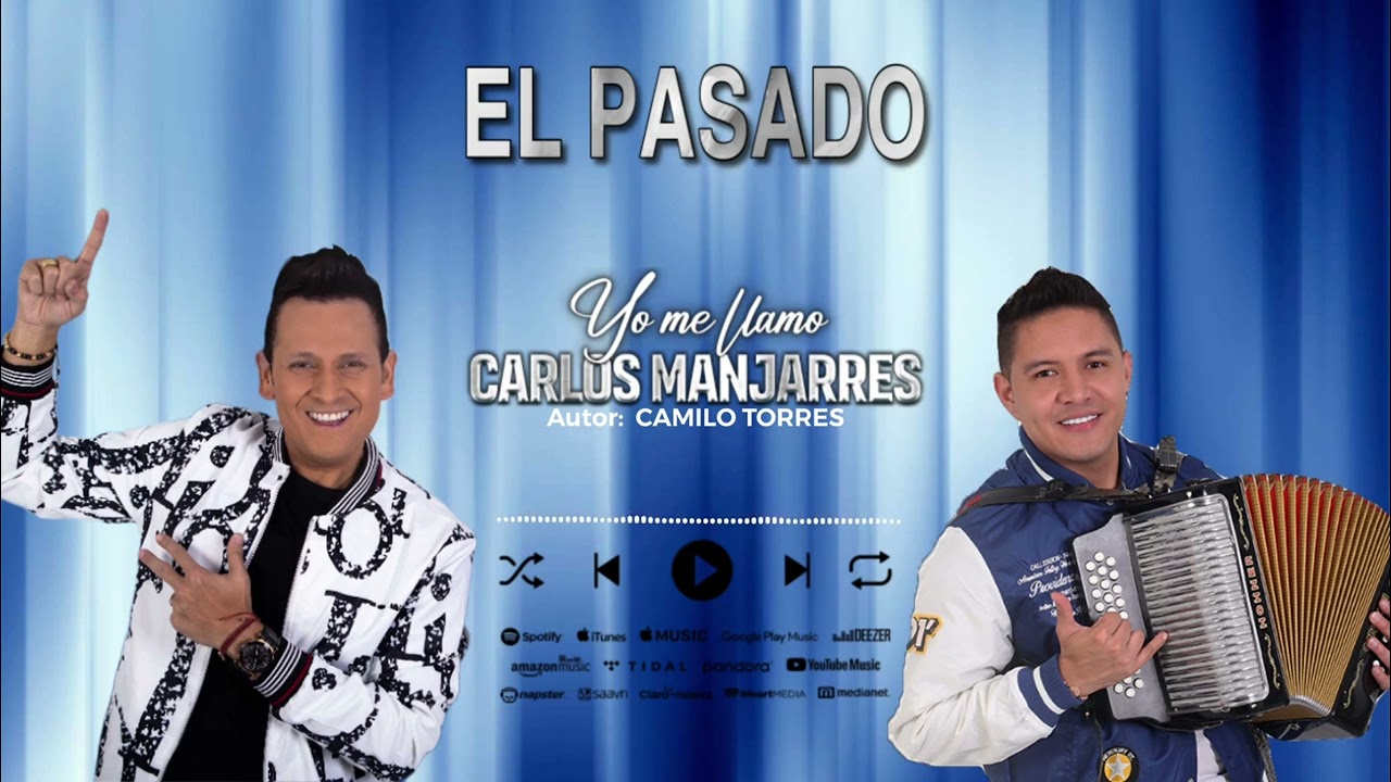 EL PASADO - CARLOS MANJARRES & JORGE GARCIA (ÁLBUM YO ME LLAMO CARLOS ...