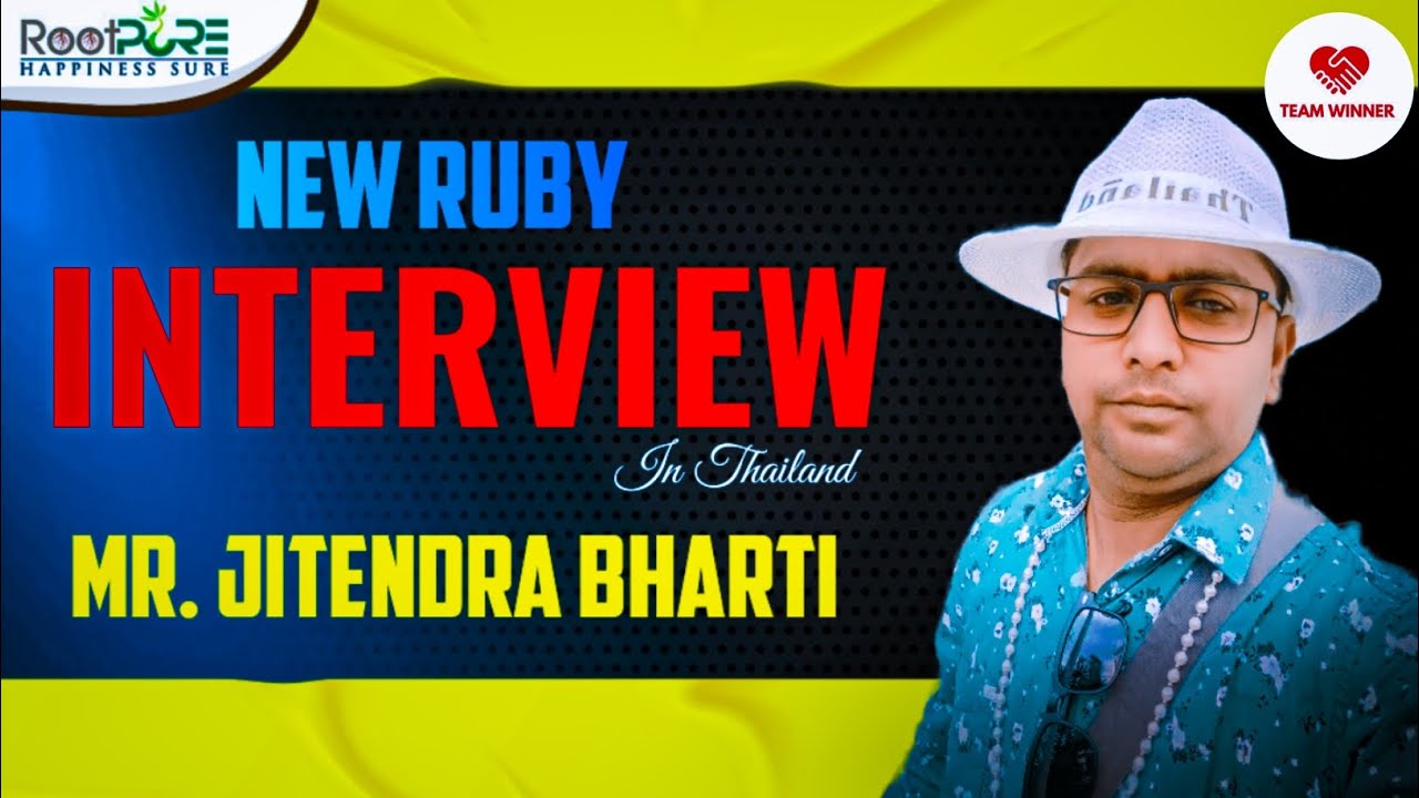 Mr. Jitendra Bharti Interview In Thailand | TEAM WINNER | ROOTPURE # ...