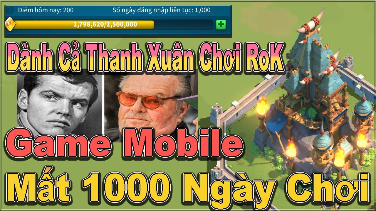 Game Mobile Mà Chơi Tới 1000 Ngày .Gần 3 năm chơi RoK thì Acc của bạn ...