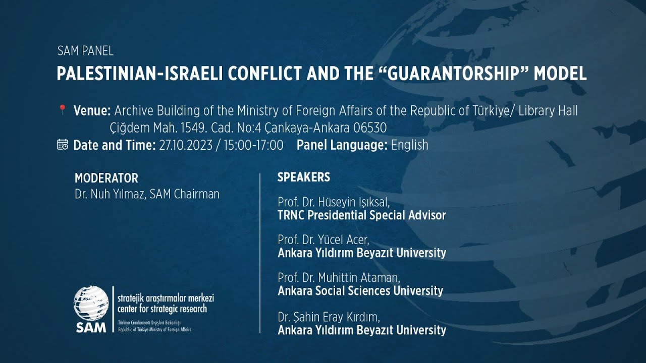 SAM Panel: Palestinian Israeli Conflict and the Guarantorship Model ...