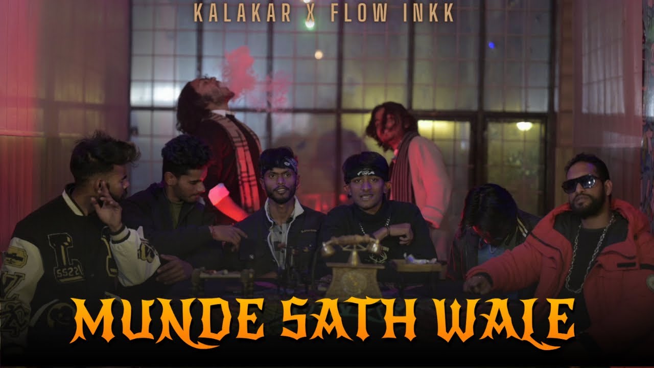 MUNDE SATH WALE ll KALAKAR X FLOW INKK ll RAP SONG - YouTube