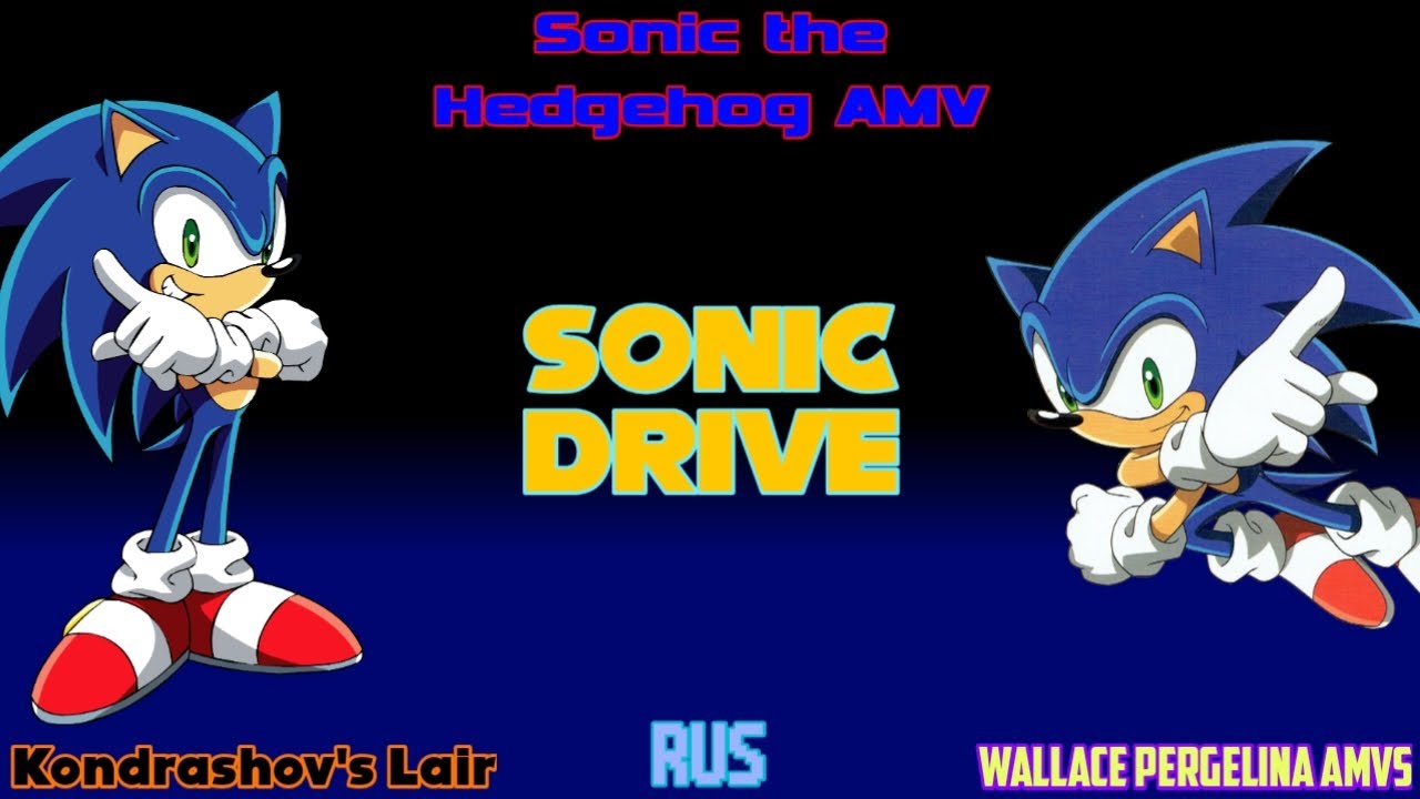 Sonic the Hedgehog AMV - Sonic Drive (RUS) [Original AMV by ...