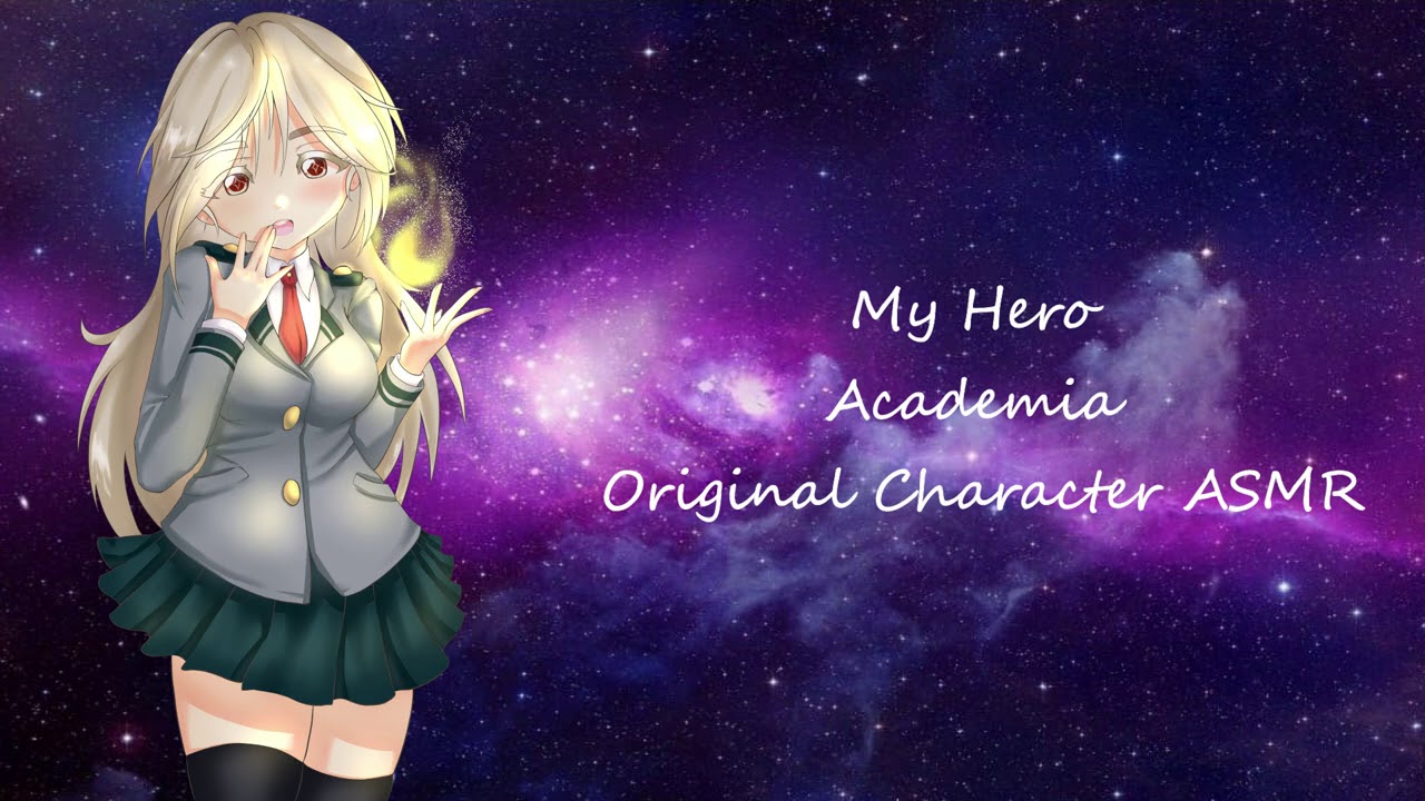[ASMR Roleplay] My Hero Academia Original Character [Anime][MHA/BNH ...