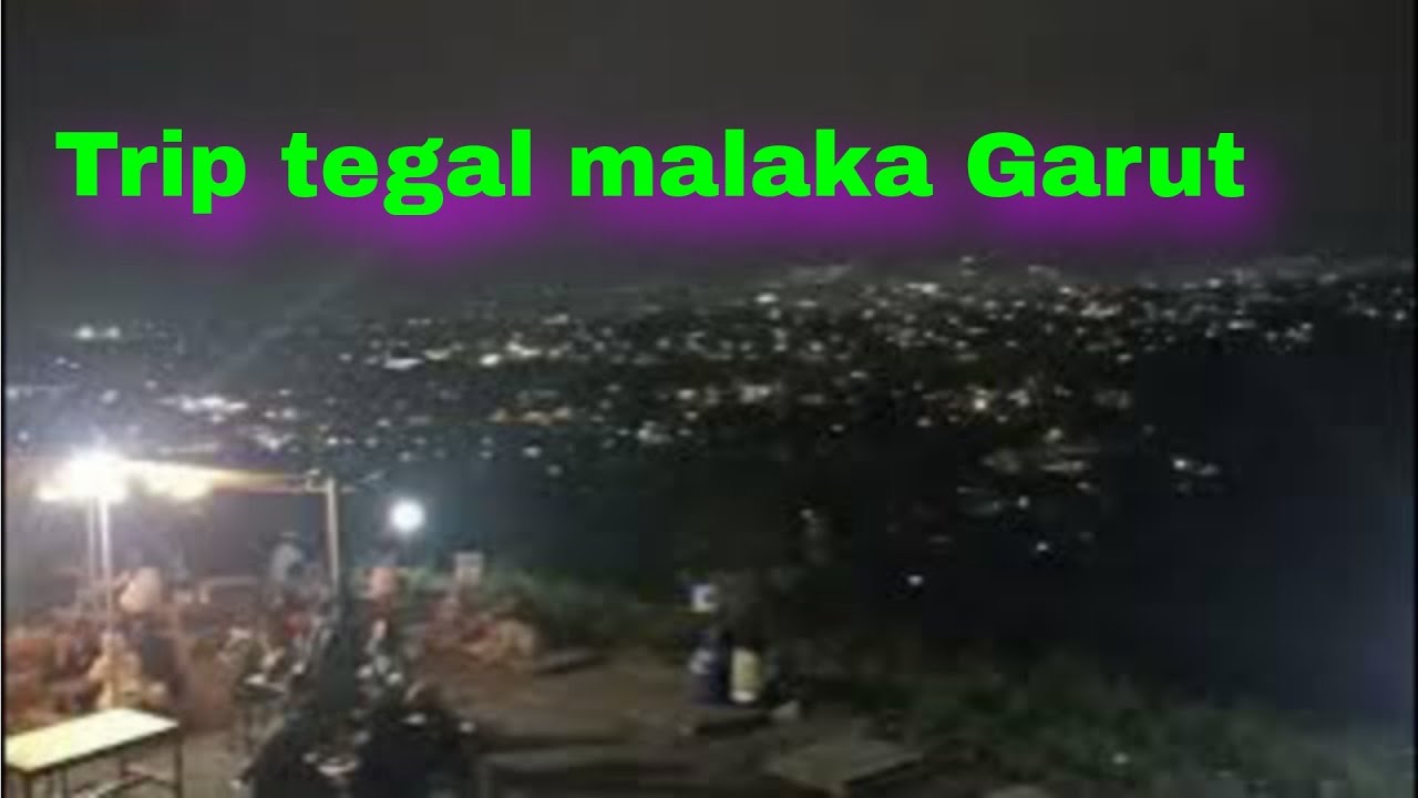 Trip tegal malaka || Garut - YouTube
