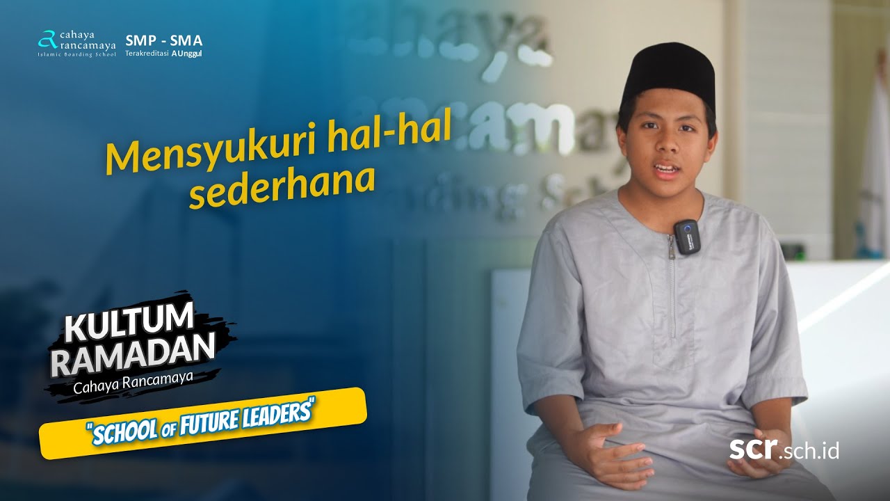 KULTUM RAMADAN : "Mensyukuri hal-hal sederhana" (Muhammad Sakti Dwi ...