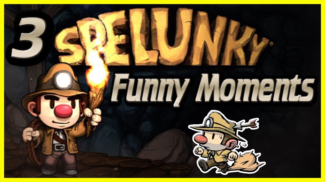 Spelunky - Funny Moments #3 - Everything Goes Wrong! - YouTube