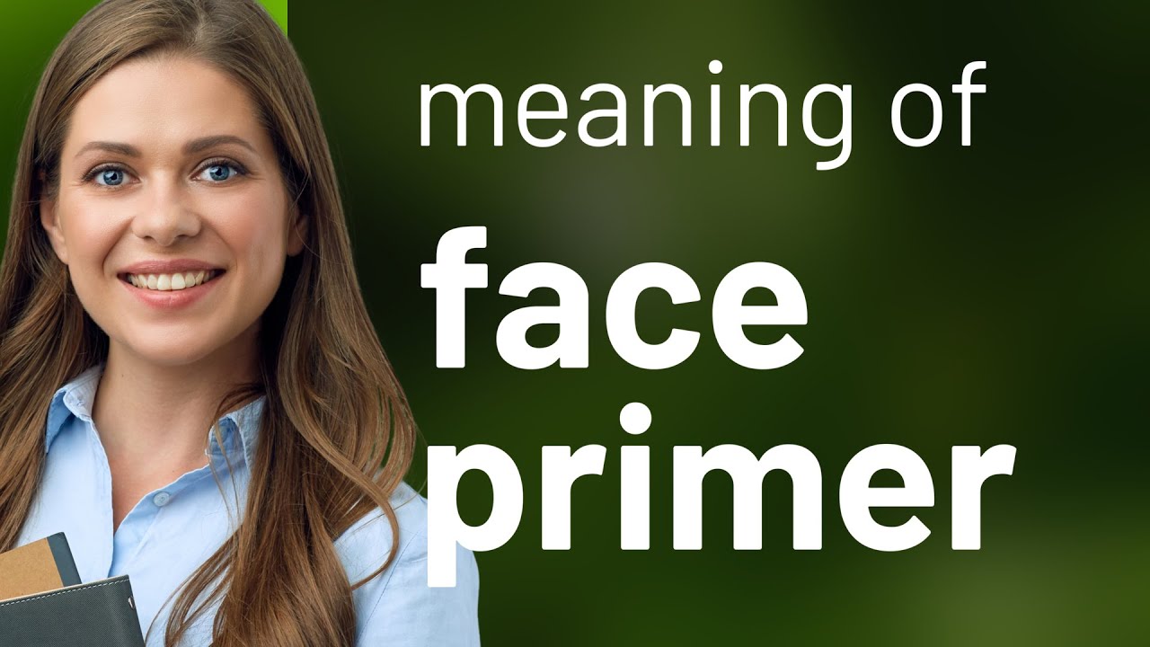 Understanding "Face Primer": A Guide for English Learners - YouTube