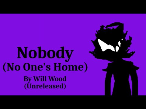 Nobody (No One's Home) - Will Wood (Unreleased) [LYRIC VIDEO] - YouTube