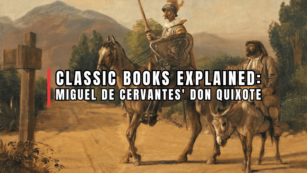 Miguel de Cervantes' Don Quixote - Classic Books Explained - YouTube