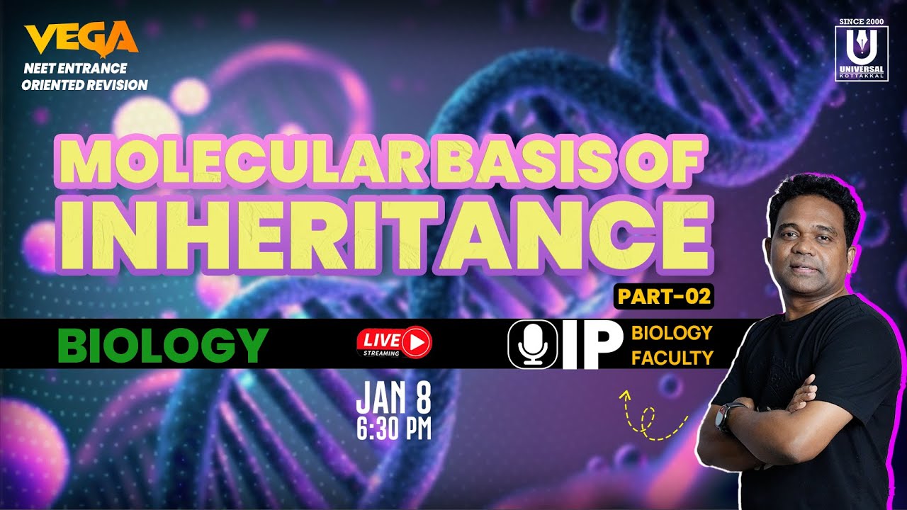 NEET ENTRANCE ORIENTED REVISION | BIOLOGY | MOLECULAR BASIS OF INHERITANCE | PART-2 - YouTube