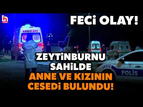 İSTANBUL'DA KORKUNÇ OLAY! Zeytinburnu sahilde anne ve kızının cesedi bulundu!